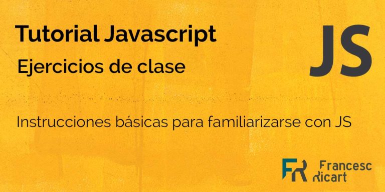 Ejercicios Javascript archivos | Página 6 de 6 | @Francesc Ricart