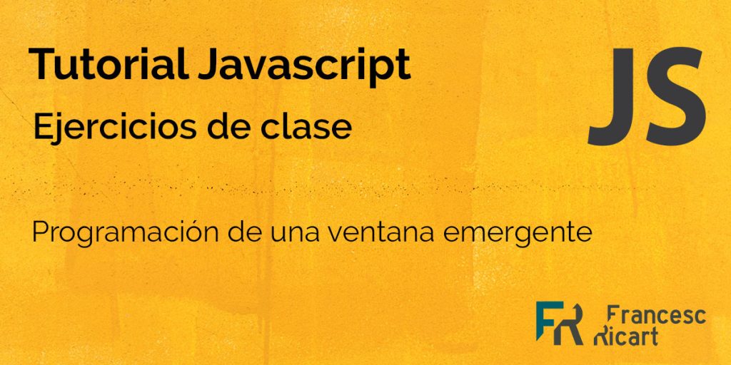 Ejercicio JS - Susto emergente | @Francesc Ricart
