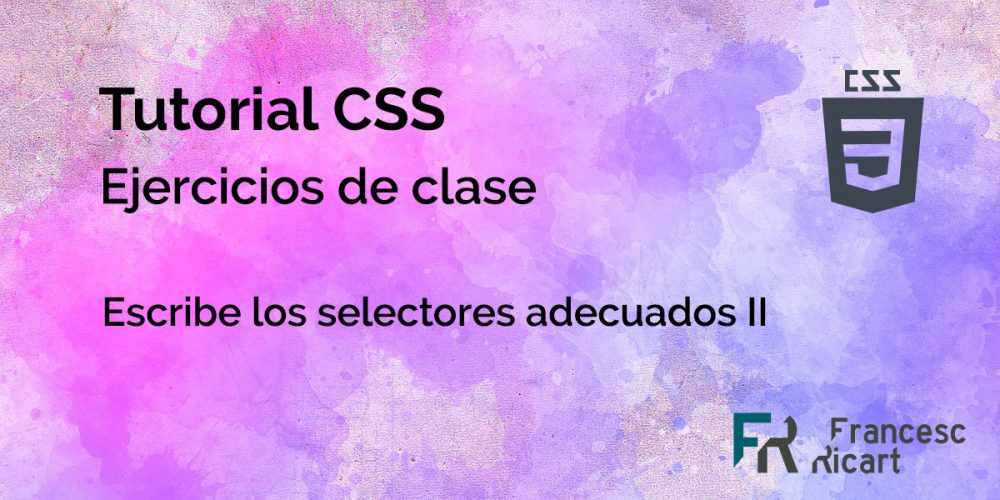 Tutorial CSS. Aprende a decidir como se visualizarán tus páginas web.