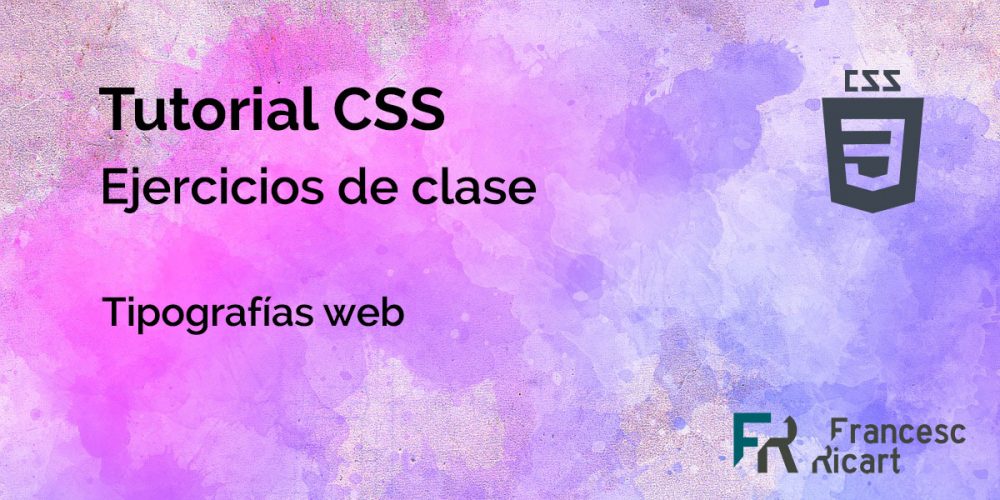 Tutorial CSS. Aprende a decidir como se visualizarán tus páginas web.