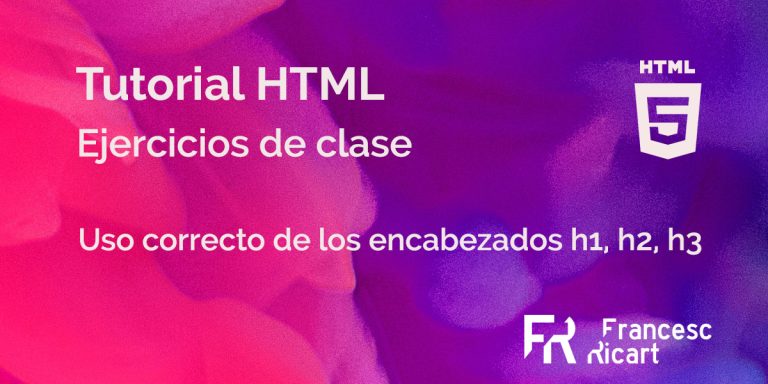 Completo tutorial HTML gratuito. Aprende a estructurar tus páginas web.